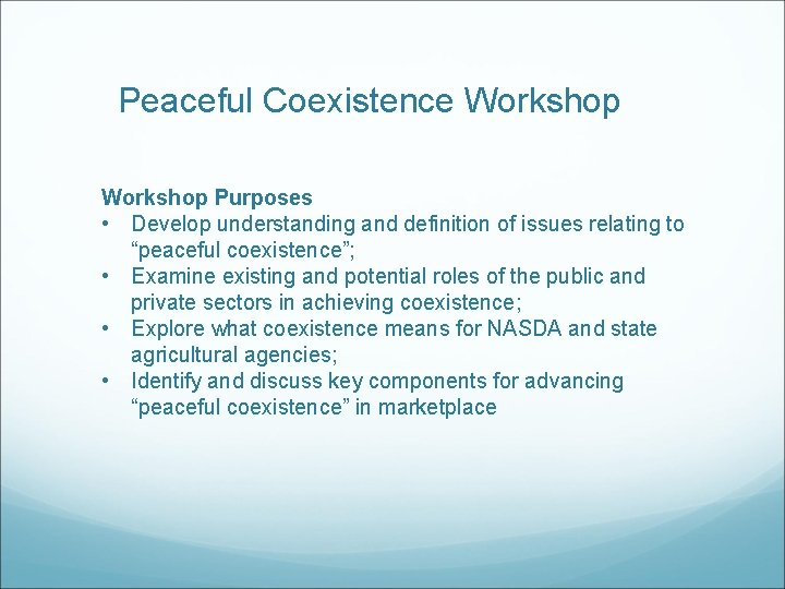 Exploring Coexistence PIFBNASDA Workshop 2006 Presentation to AC21