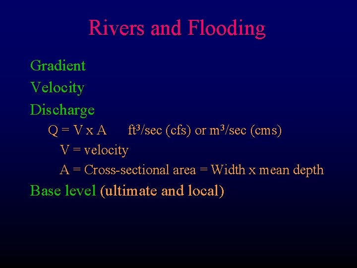 Rivers and Flooding Rivers and Flooding Drainage basin