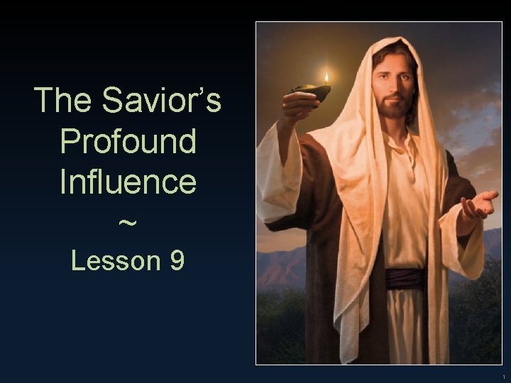 The Saviors Profound Influence Lesson 9 1 2