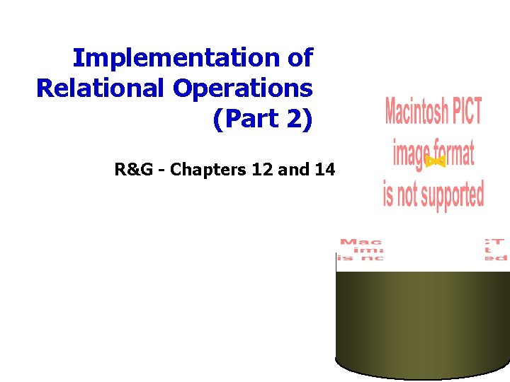 Implementation of Relational Operations Part 2 RG Chapters