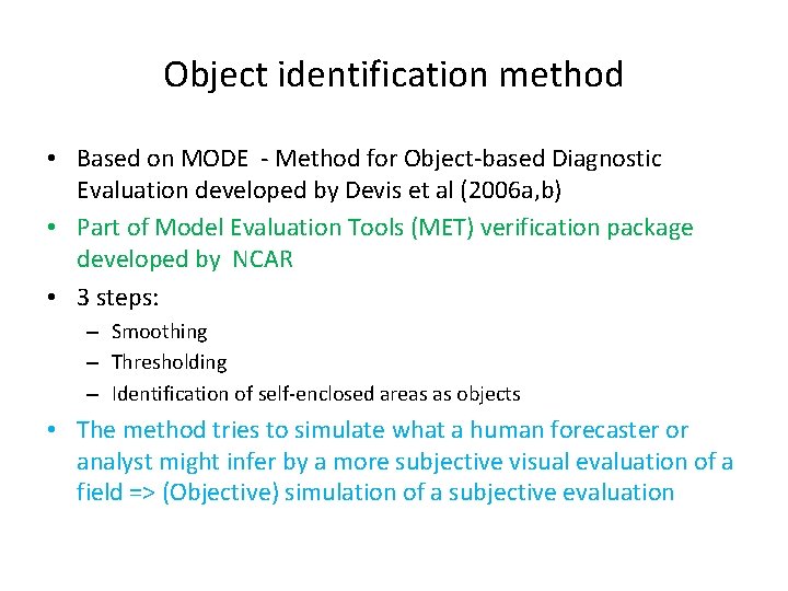 Objectbased precipitation analysis application to tropical cyclones and