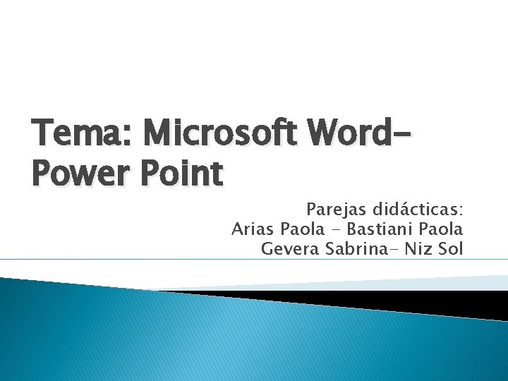 Tema Microsoft Word Power Point Parejas didcticas Arias