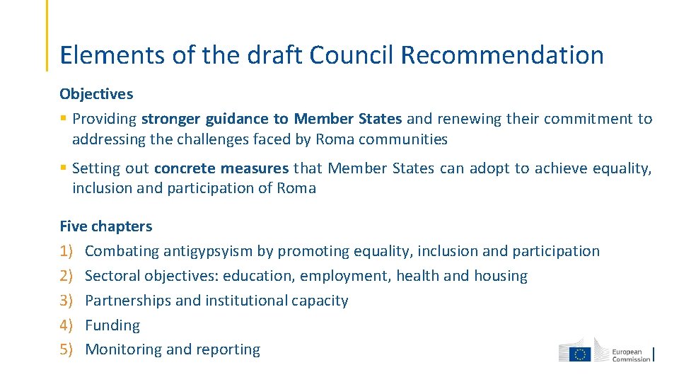 The EU Roma strategic framework for equality inclusion