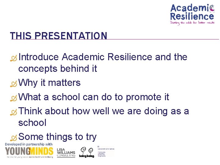 Introducing ACADEMIC RESILIENCE THIS PRESENTATION Introduce Academic ...