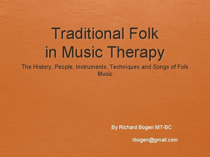 Traditional Folk in Music Therapy The History People