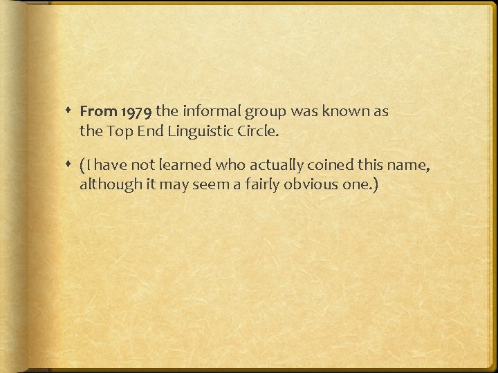 History of the Top End Linguistic Circle History