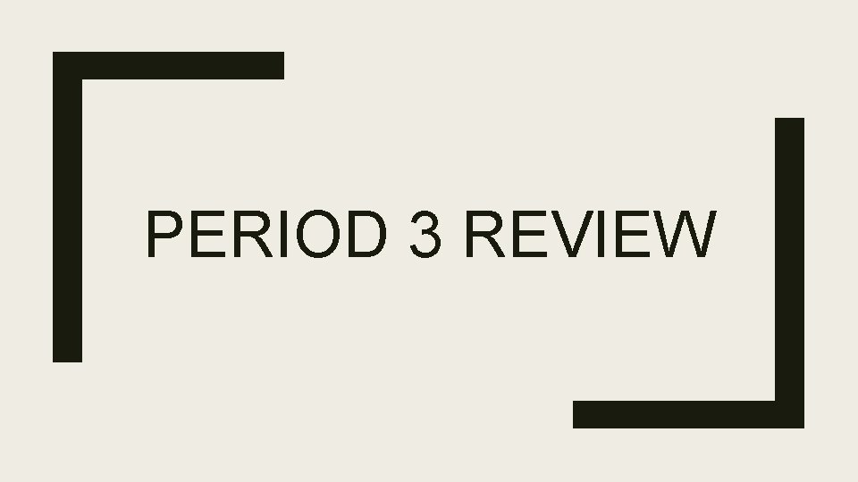 PERIOD 3 REVIEW The Colonies Transform After the