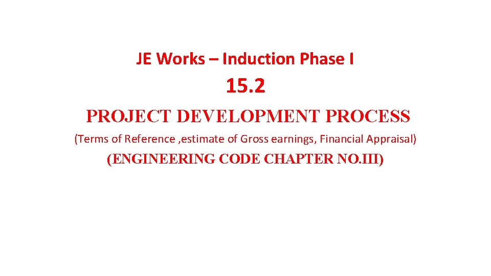 JE Works Induction Phase I 15 2 PROJECT