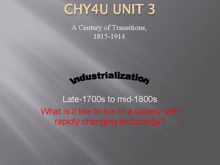 CHY 4 U UNIT 3 A Century of