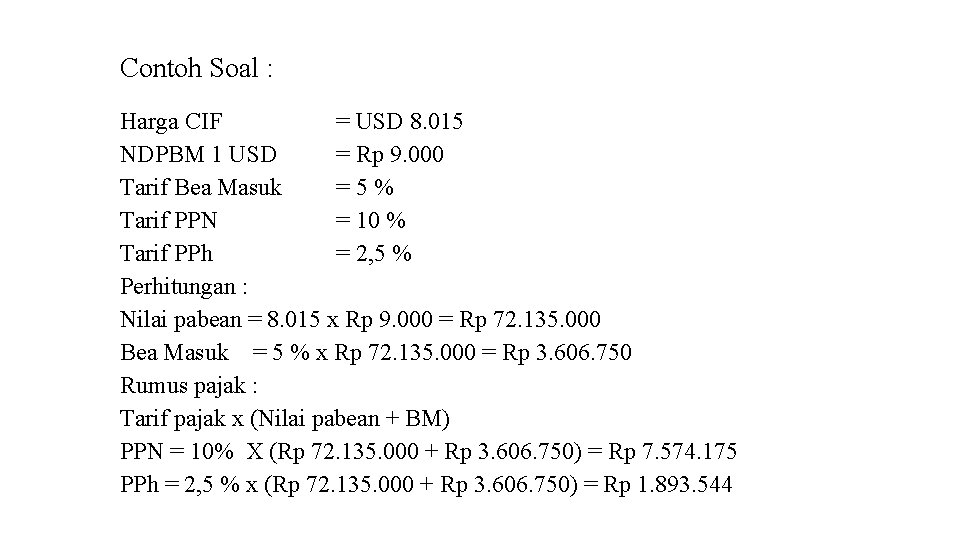 EKSPOR IMPOR Kalkulasi Harga Impor PEMBAHASAN 1 Nilai