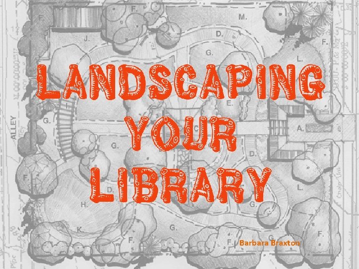 Barbara Braxton What does your library look like