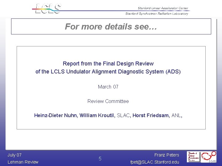 Undulator Alignment Diagnostic System Status SLAC Metrology July