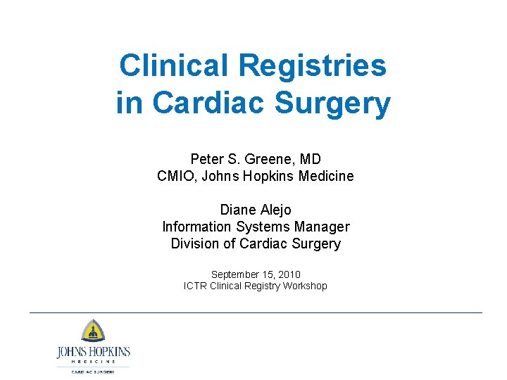Clinical Registries in Cardiac Surgery Peter S Greene