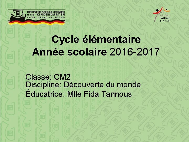 Cycle lmentaire Anne scolaire 2016 2017 Classe CM