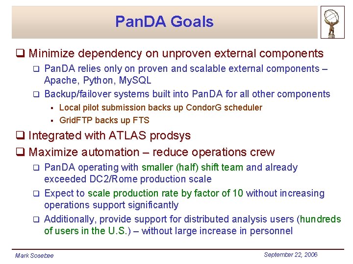 The Pan DA System Mark Sosebee University of