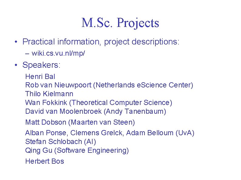 M Sc Projects Practical information project descriptions wiki