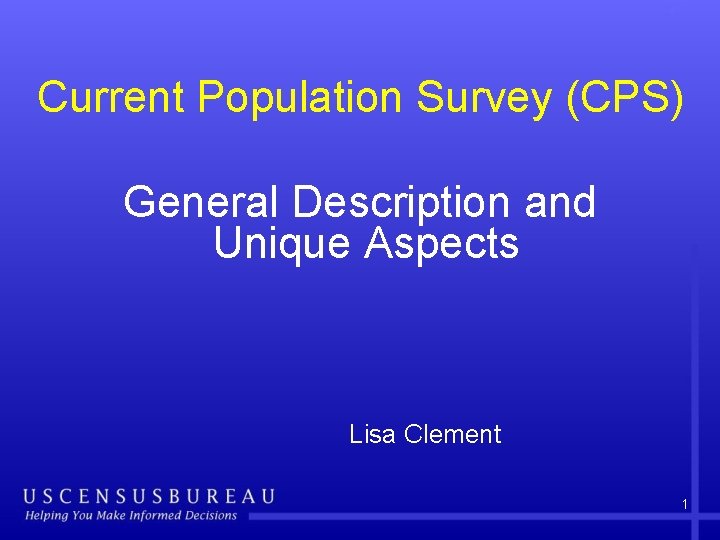 Current Population Survey CPS General Description and Unique