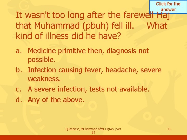 Questions about Muhammad pbuh After Hijrah Part 5