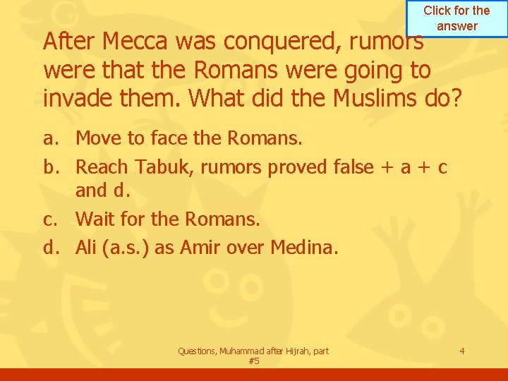 Questions about Muhammad pbuh After Hijrah Part 5