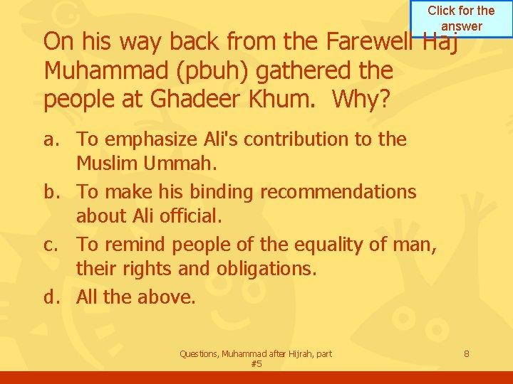 Questions about Muhammad pbuh After Hijrah Part 5