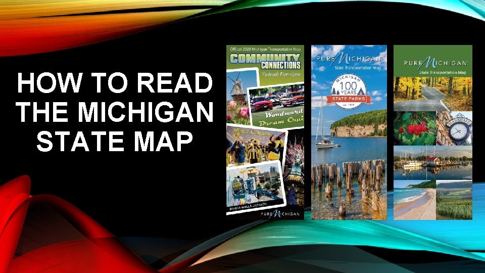 HOW TO READ THE MICHIGAN STATE MAP ROAD