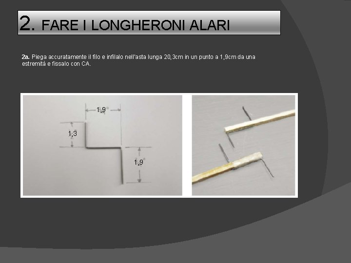 COSTRUIRE UN ORNITOTTERO MATERIALI q Asta di balsa