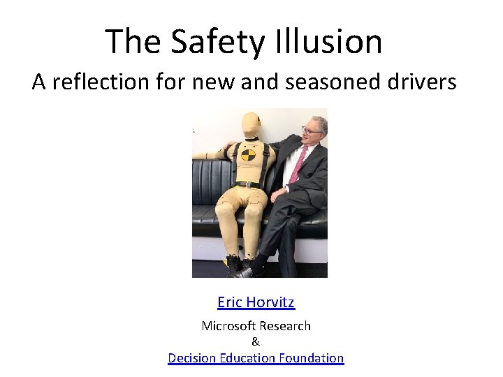 The Safety Illusion A reflection for new and