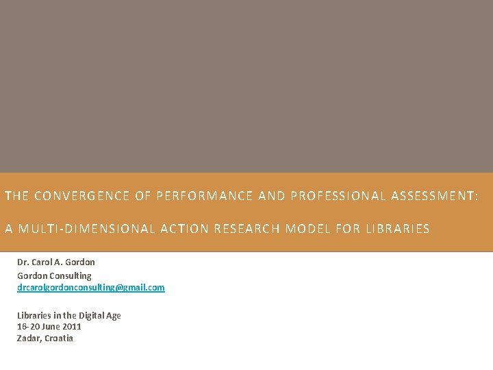 THE CONVERGENCE OF PERFORMANCE AND PROFESSIONAL ASSESSMENT A