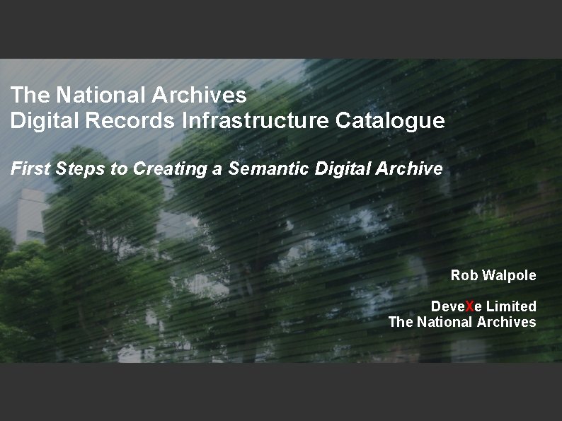 The National Archives Digital Records Infrastructure Catalogue First