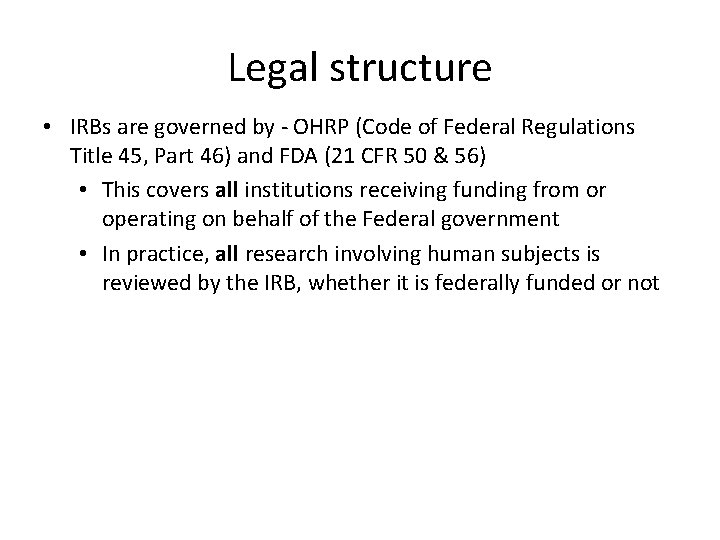 The Institutional Review Board What is an IRB