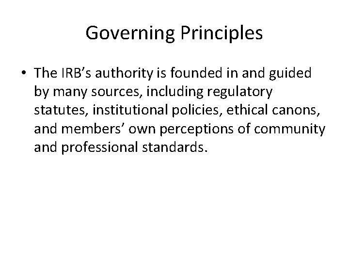 The Institutional Review Board What is an IRB