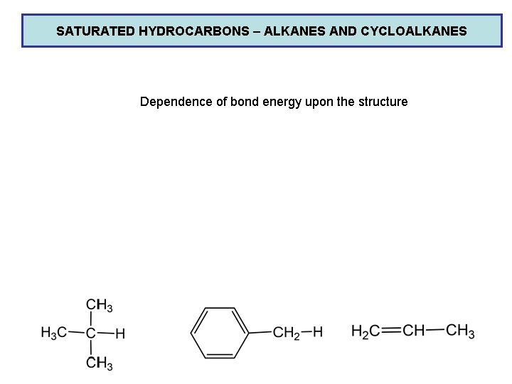 SATURATED HYDROCARBONS ALKANES AND CYCLOALKANES BONDS C C