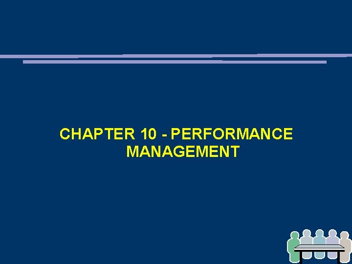 CHAPTER 10 PERFORMANCE MANAGEMENT KEY CONCEPTS AND SKILLS