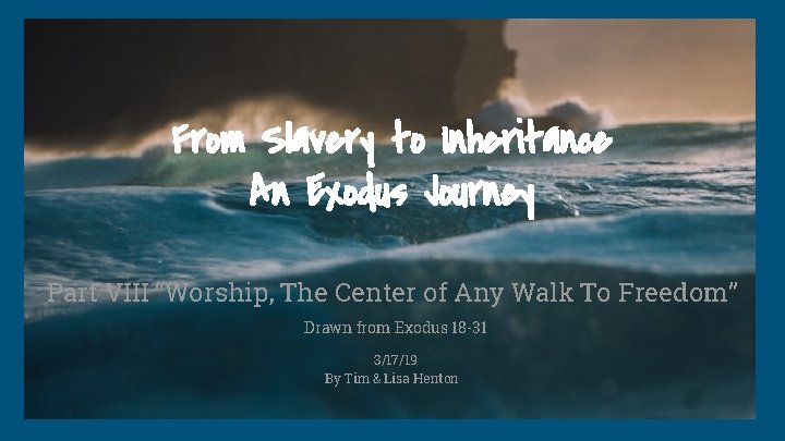 From Slavery to Inheritance An Exodus Journey Part