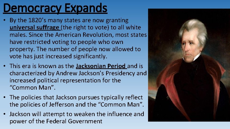 Democracy Expands By the 1820s many states are