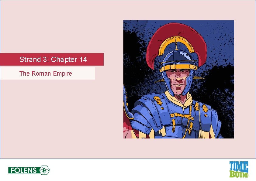 Strand 3 Chapter 14 The Roman Empire The
