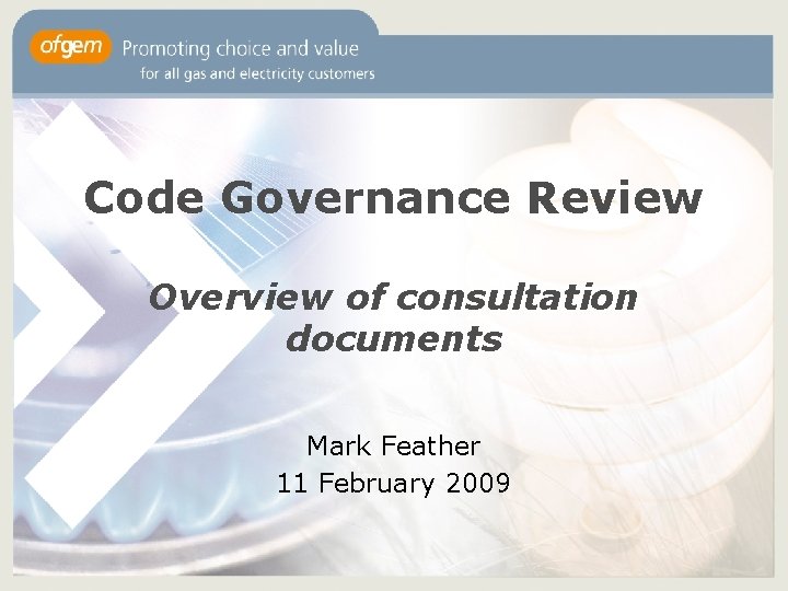 Code Governance Review Overview of consultation documents Mark