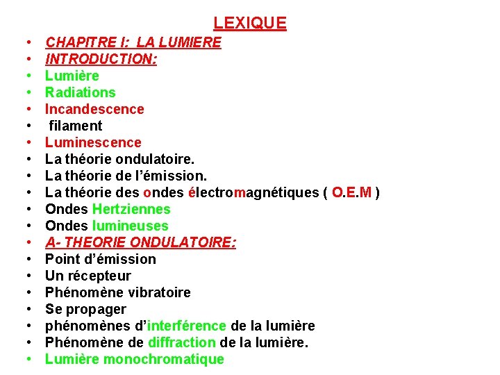 CHAPITRE I LA LUMIERE INTRODUCTION La lumire est