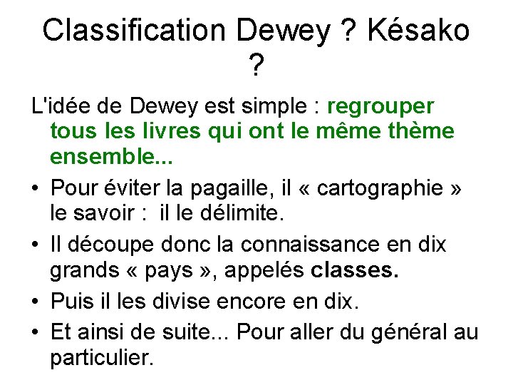 LE CLASSEMENT DES LIVRES DOCUMENTAIRES Au CDI du