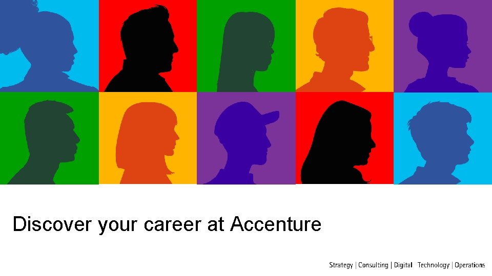 Discover your career at Accenture Who we are