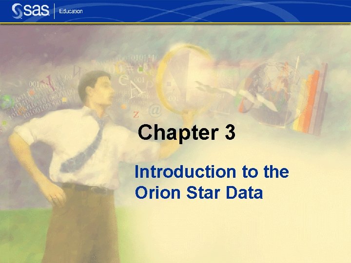 Chapter 3 Introduction to the Orion Star Data