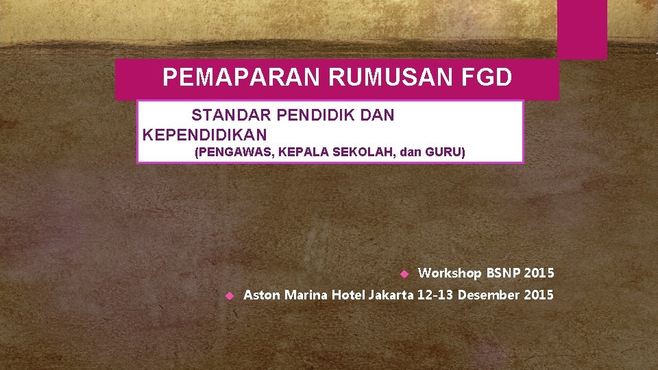 PEMAPARAN RUMUSAN FGD STANDAR PENDIDIK DAN KEPENDIDIKAN PENGAWAS