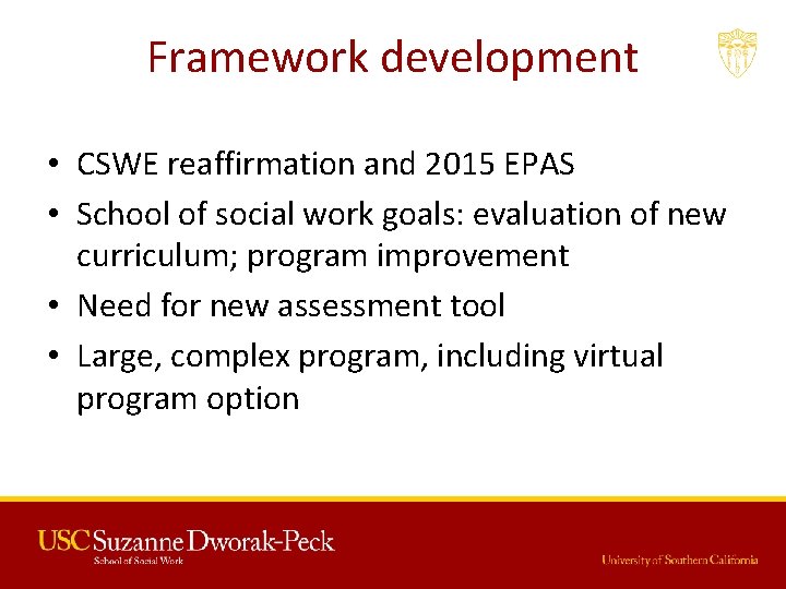 Building an assessment framework Processes measures training and
