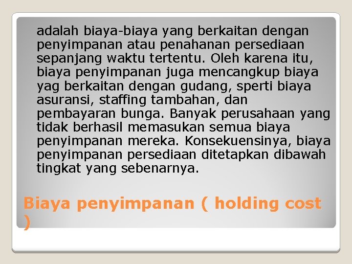 MANAJEMEN PERSEDIAAN Permintaan Dependen vs Permintaan Independen Model