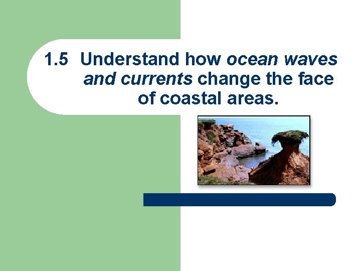 1 5 Understand how ocean waves and currents