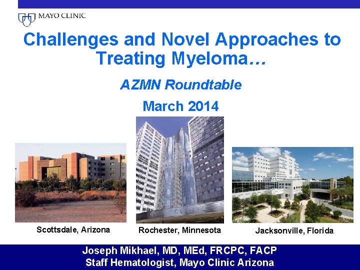 Challenges and Novel Approaches to Treating Myeloma AZMN
