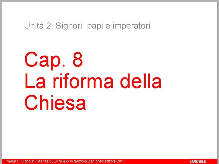 Unit 2 Signori papi e imperatori Cap 8
