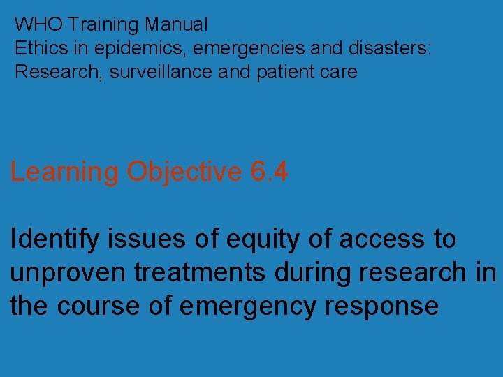 WHO Training Manual Ethics in epidemics emergencies and