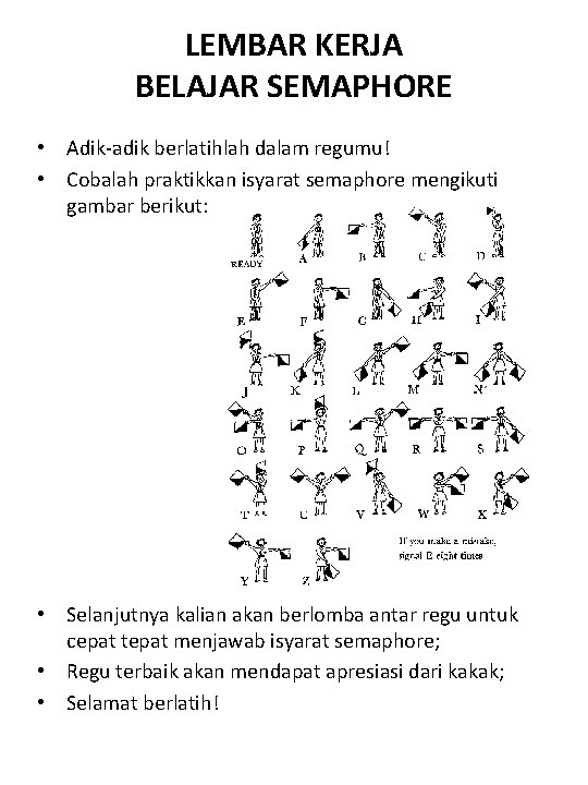 RENCANA MEMBINA Topik SEMAPHORE Durasi 90 menit A