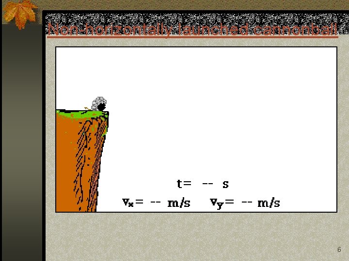 Projectile Motion 1 Projectile n An object that